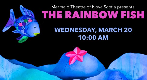 The Rainbow Fish | Genesee Theatre