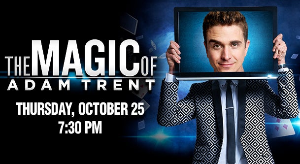 The Magic of Adam Trent | Genesee Theatre