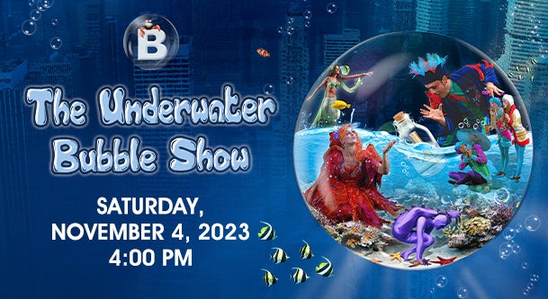 B - The Underwater Bubble Show | Genesee Theatre B - The Underwater Bubble Show | Genesee Theatre