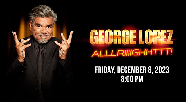 George Lopez | Genesee Theatre