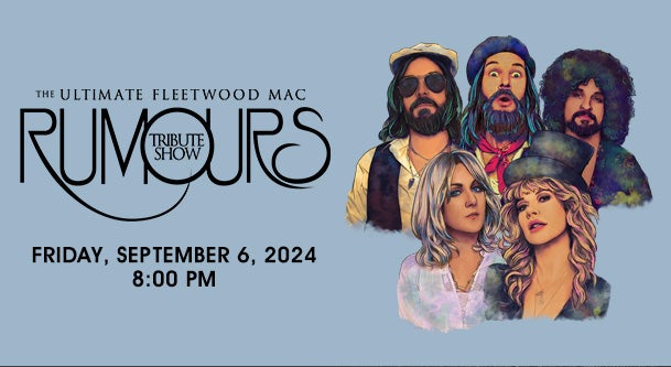 Rumours: The Ultimate Fleetwood Mac Tribute Show | Genesee Theatre